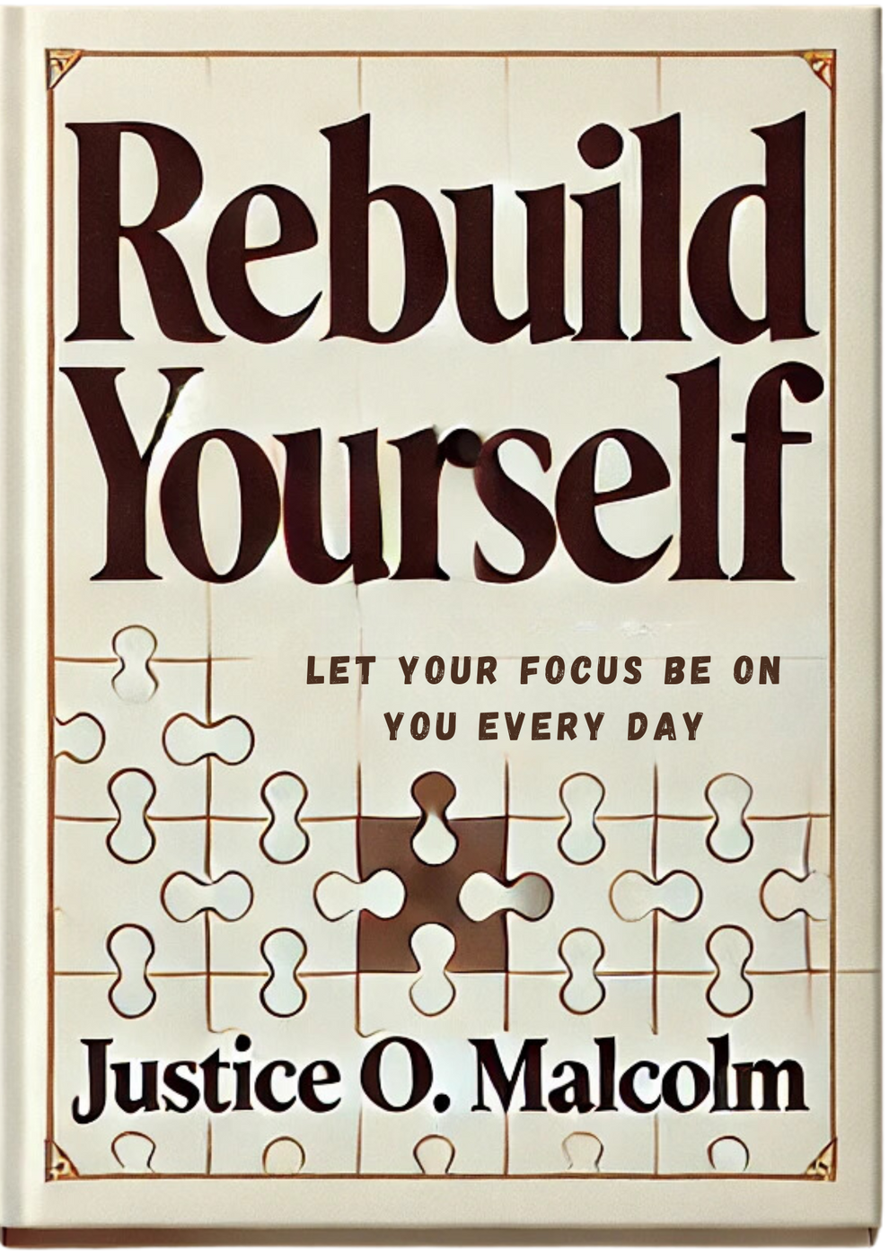 Rebuild Yourself: Let Your Focus Be On You Everyday – Audio Books Office